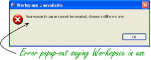 Eclipse: Workspace in use or cannot be created Error